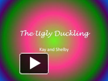 The Ugly Duckling presentation | free to view