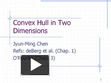 PPT – Convex Hull in Two Dimensions PowerPoint presentation | free to ...