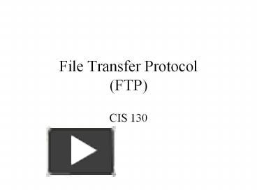 File Transfer Protocol (FTP) presentation | free to view
