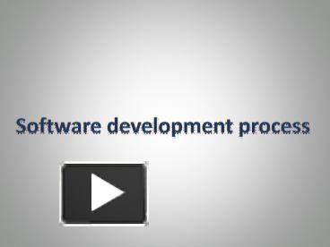 PPT – Software development process PowerPoint presentation | free to ...