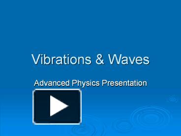 PPT – Vibrations PowerPoint presentation | free to view - id: 7a4373-OGFlN