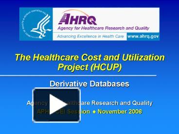 PPT – The Healthcare Cost and Utilization Project (HCUP) PowerPoint ...