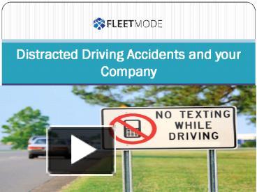 Distracted Driving Accidents and your Company presentation | free to ...