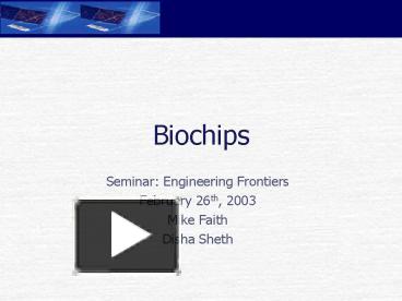 PPT – Biochips PowerPoint presentation | free to view - id: 7a488-ZDc1Z