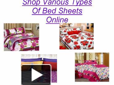 Shop Various Types Of Bed Sheets Online presentation | free to download