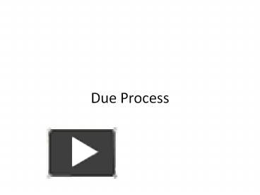 Due Process presentation | free to download