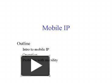 PPT – Mobile IP PowerPoint presentation | free to download - id: 7a6dac ...