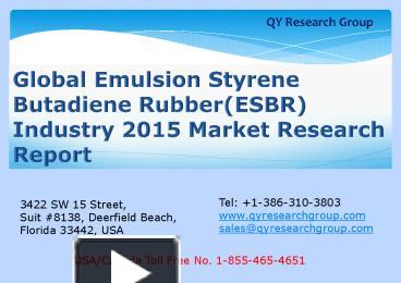 PPT – Global Emulsion Styrene Butadiene Rubber(ESBR) Industry 2015 ...