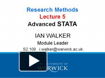PPT – Research Methods Lecture 5 Advanced STATA PowerPoint presentation ...