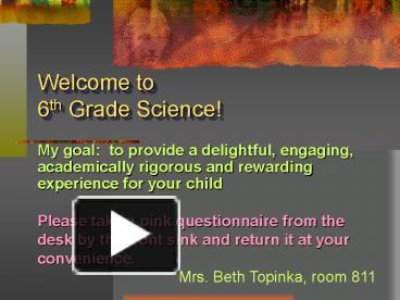 Welcome to 6th Grade Science! presentation | free to view
