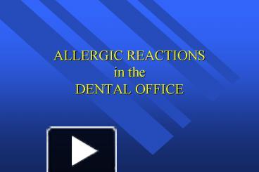 ALLERGIC REACTIONS in the DENTAL OFFICE presentation | free to view
