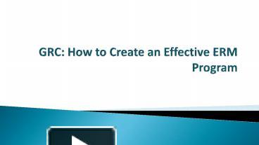 GRC: How to Create an Effective ERM Program presentation | free to download