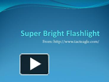 Super Bright Flashlight presentation | free to download