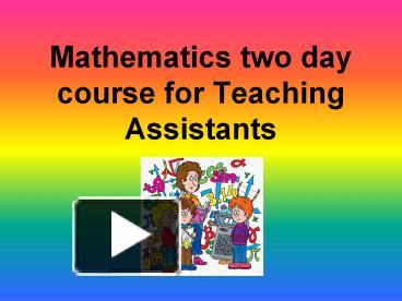 PPT – Mathematics two day course for Teaching Assistants PowerPoint ...