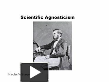 PPT – Scientific Agnosticism PowerPoint presentation | free to view ...