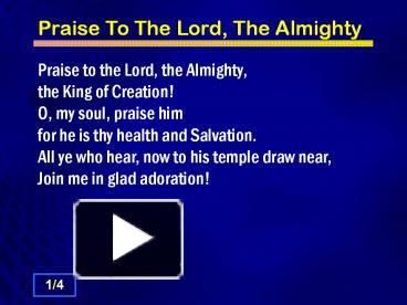 Praise To The Lord, The Almighty presentation | free to view