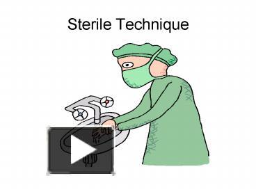Sterile Technique presentation | free to view
