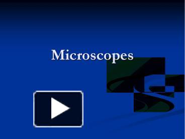 PPT – Microscopes PowerPoint presentation | free to download - id ...