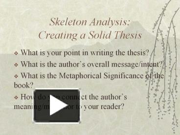 Skeleton Analysis: Creating a Solid Thesis presentation | free to download