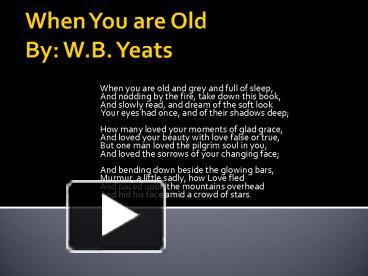 When You are Old By: W.B. Yeats presentation | free to download