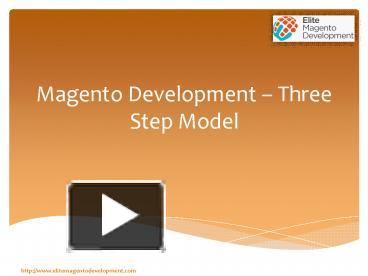 PPT – Magento Development – Three Step Model PowerPoint presentation ...