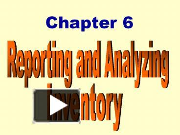 PPT – Chapter 6 Reporting and Analyzing Inventory PowerPoint ...