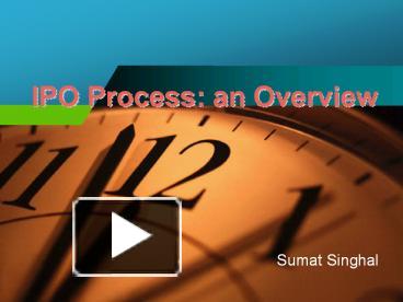 IPO Process: an Overview presentation | free to view