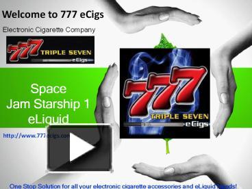 PPT – Space Jam Starship-1 | 777eCigs.com PowerPoint presentation ...
