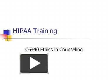 PPT – HIPAA Training PowerPoint presentation | free to view - id: 7aefa ...
