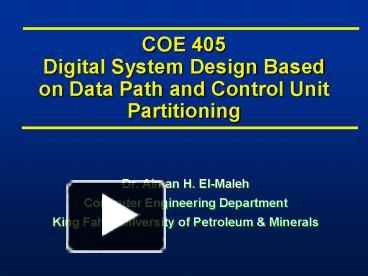 COE 405 Digital System Design Based on Data Path and Control Unit ...