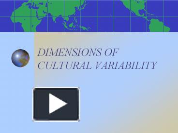 DIMENSIONS OF CULTURAL VARIABILITY presentation | free to view