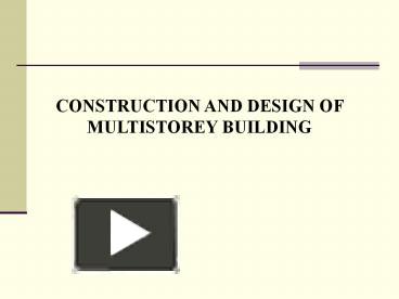 PPT – CONSTRUCTION AND DESIGN OF MULTI STOREY BUILDING PowerPoint ...