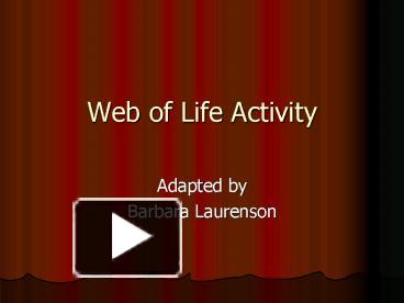 PPT – Web of Life Activity PowerPoint presentation | free to view - id ...