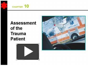 Assessment of the Trauma Patient presentation | free to view