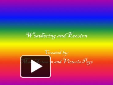 PPT – Weathering and Erosion PowerPoint presentation | free to view ...