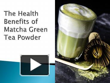 Benefits of Matcha Tea presentation | free to download