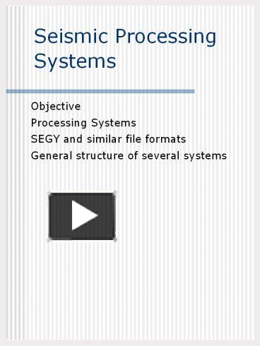 Seismic%20Processing%20Systems presentation | free to download