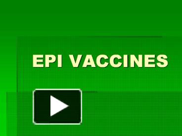 PPT – EPI VACCINES PowerPoint presentation | free to download - id ...