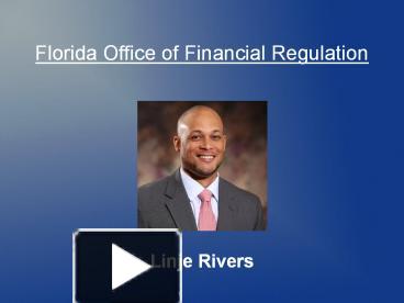 PPT – Linje Rivers - Florida Office of Financial Regulation PowerPoint ...