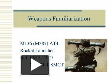 Weapons Familiarization presentation | free to view