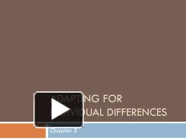PPT – ADAPTING FOR INDIVIDUAL DIFFERENCES PowerPoint presentation ...