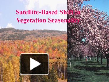 PPT – Satellite-Based Shift in Vegetation Seasonality PowerPoint ...