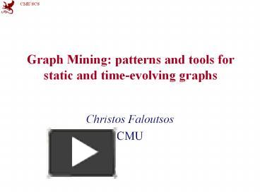 Graph Mining: patterns and tools for static and time-evolving graphs ...