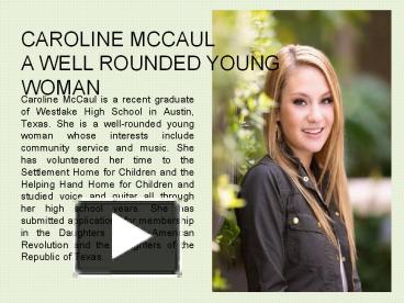 CAROLINE MCCAUL A WELL ROUNDED YOUNG WOMAN presentation | free to download