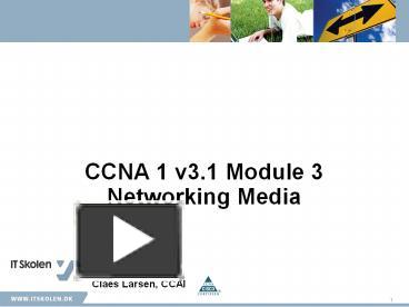 CCNA 1 v3.1 Module 3 Networking Media presentation | free to download
