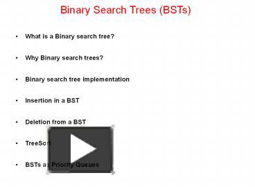 Binary Search Trees (BSTs) presentation | free to view
