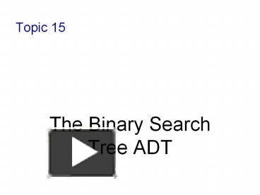 PPT – The Binary Search Tree ADT PowerPoint presentation | free to view ...