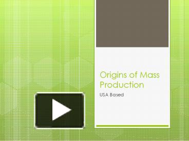 Origins of Mass Production presentation | free to download