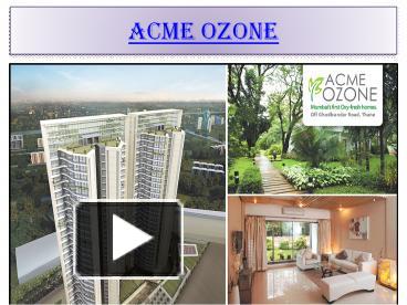 PPT – Acme Ozone , Property in Thane PowerPoint presentation | free to ...