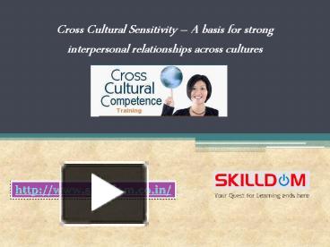 Cross Cultural Sensitivity – A basis for strong interpersonal ...